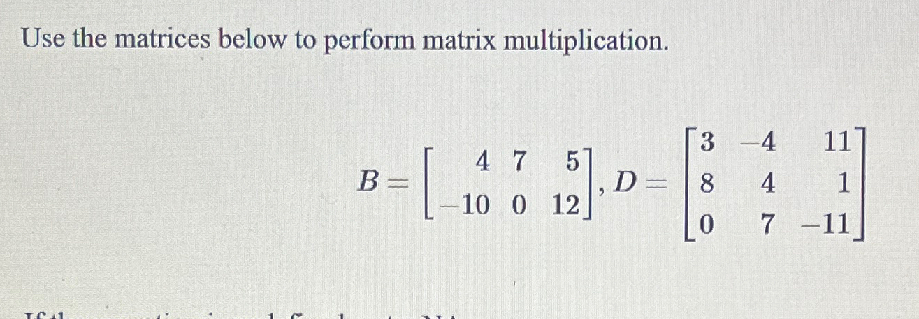 Solved Use The Matrices Below To Perform Matrix