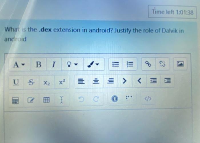 Solved What is the .dex extension in android? Justify the | Chegg.com