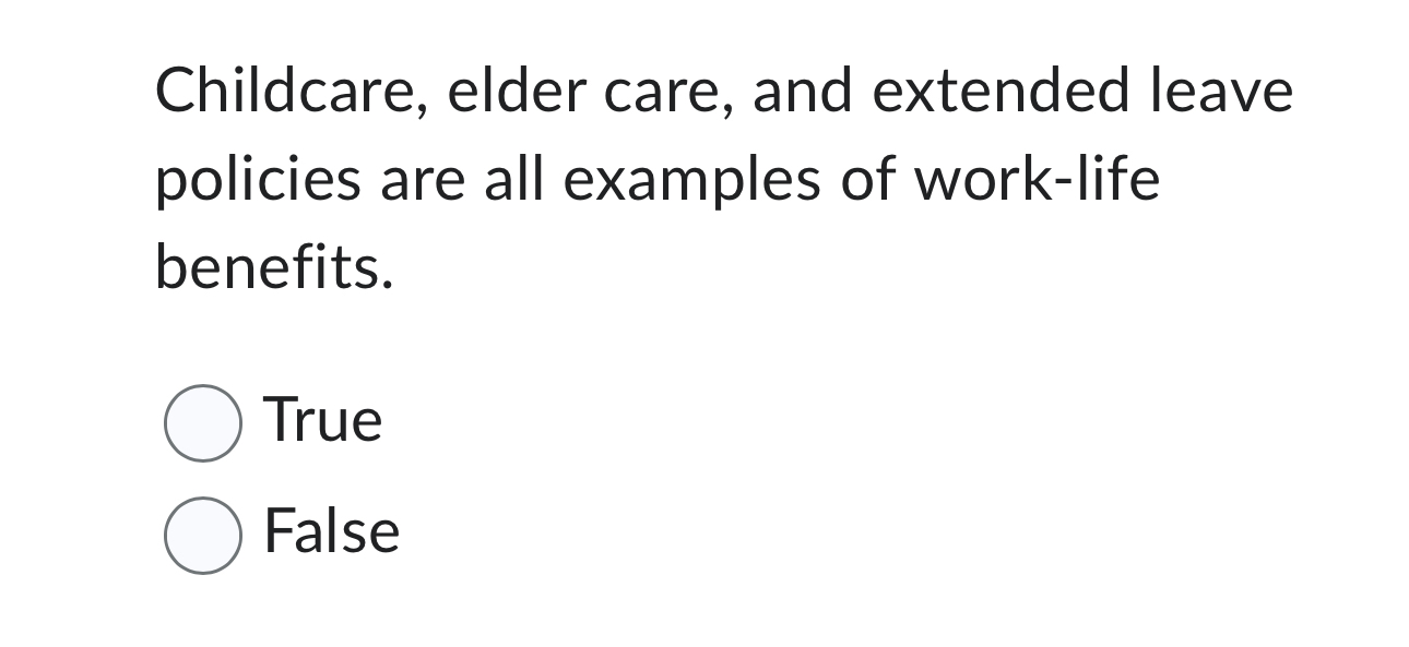 Solved Childcare, elder care, and extended leavepolicies are | Chegg.com