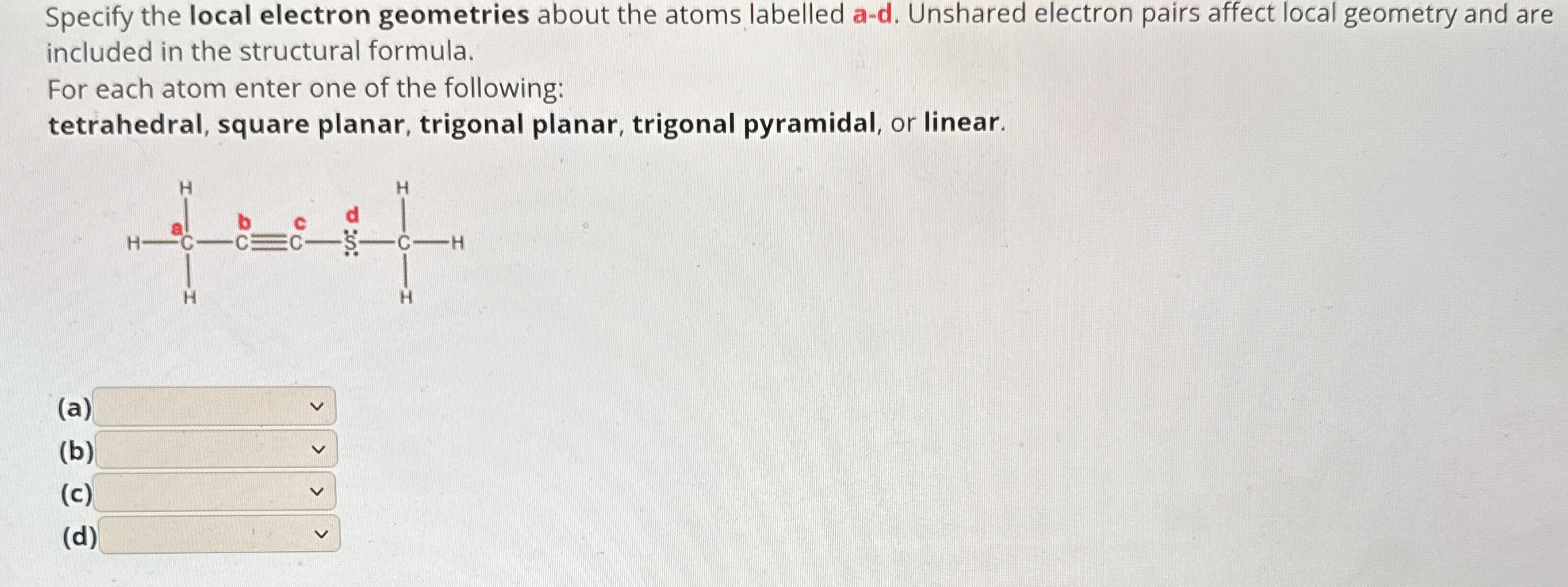 Solved Specify the local electron geometries about the atoms | Chegg.com