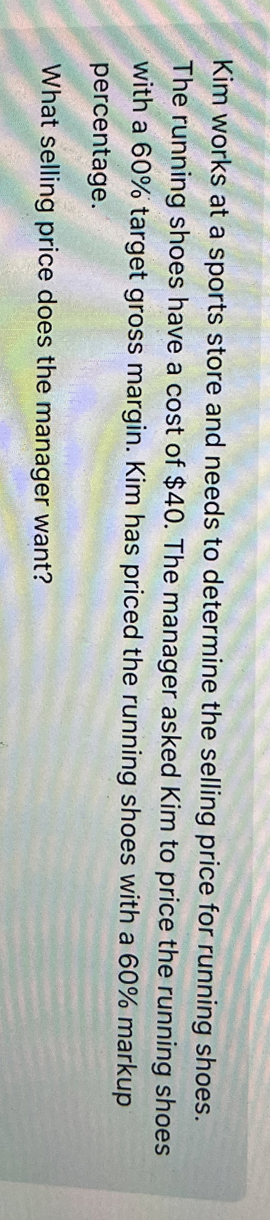 Solved Kim works at a sports store and needs to determine | Chegg.com