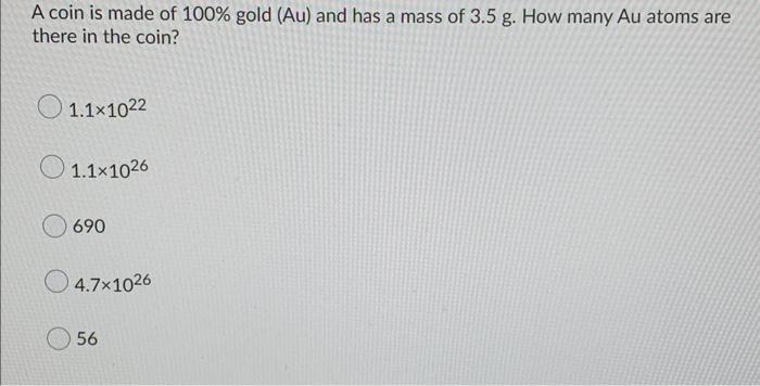Solved A coin is made of 100% gold (Au) and has a mass of | Chegg.com