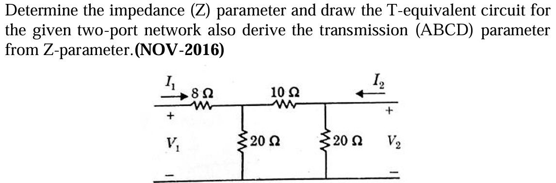 Solved Determine the impedance (Z) parameter and draw the | Chegg.com Solved Determine the impedance (Z) parameter and draw the | Chegg.com