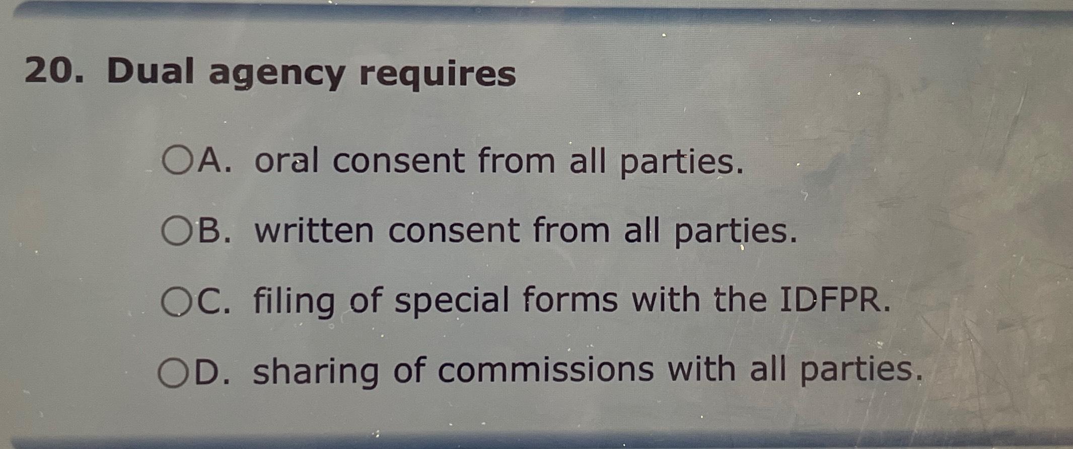 Solved Dual agency requiresA. ﻿oral consent from all | Chegg.com