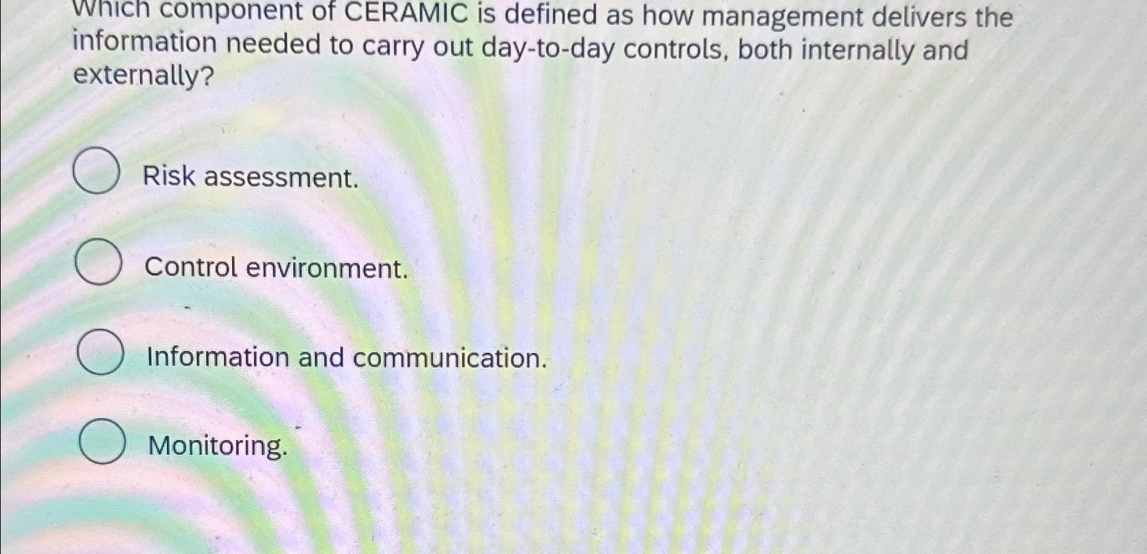 Solved Which component of CERAMIC is defined as how | Chegg.com
