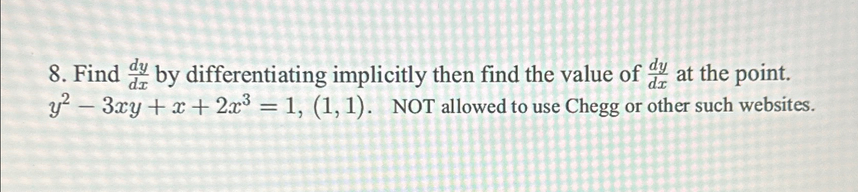 Solved Find dydx ﻿by differentiating implicitly then find | Chegg.com