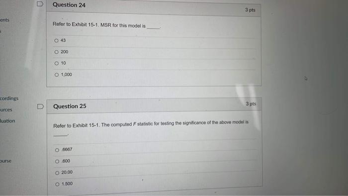 Solved Exhibit 15-1 In a regression model involving 44 | Chegg.com Solved Exhibit 15-1 In a regression model involving 44 | Chegg.com