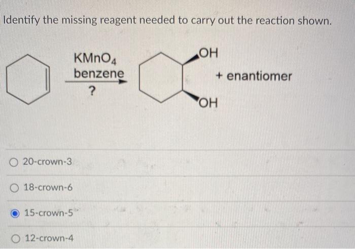 Solved Identify the missing reagent needed to carry out the | Chegg.com