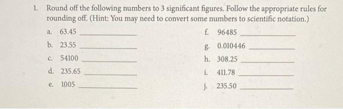 Solved 1. Round off the following numbers to 3 significant | Chegg.com