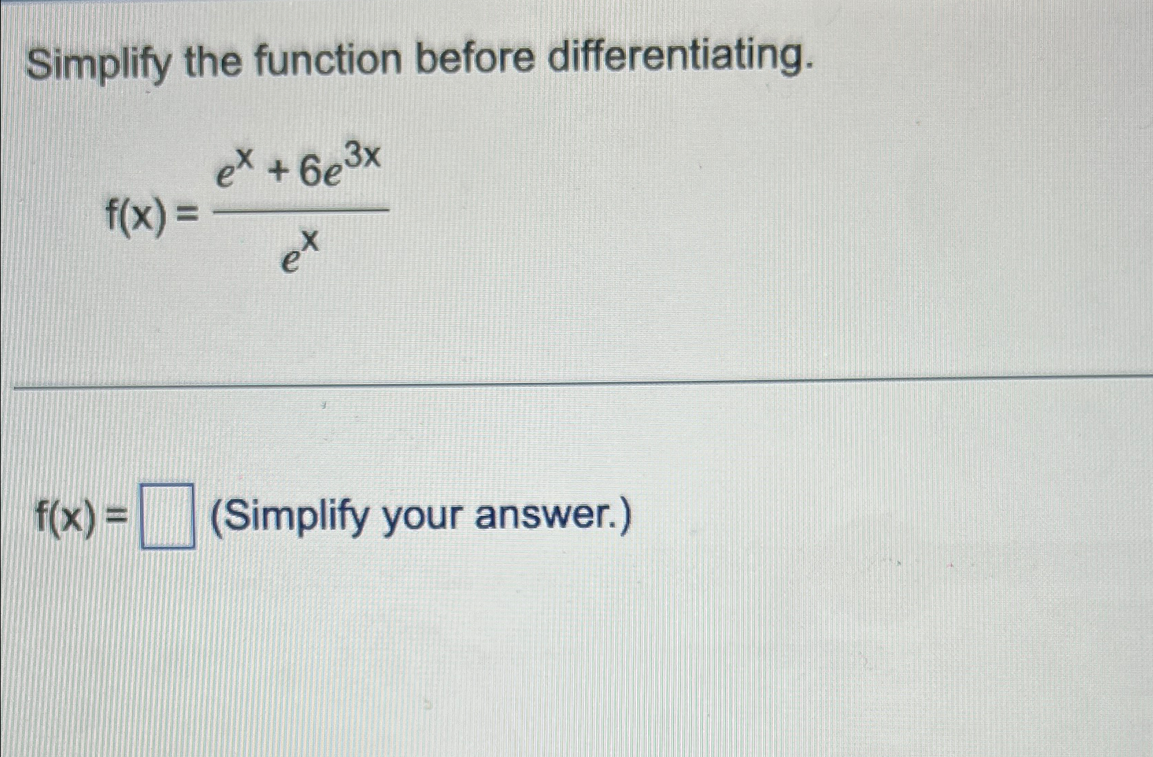 Solved Simplify the function before | Chegg.com
