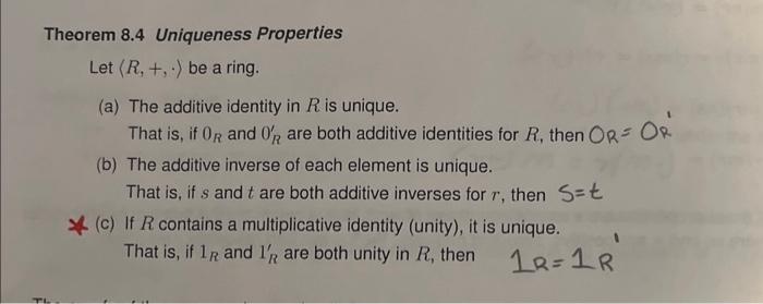Solved Theorem 8.4 Uniqueness Properties Let R,+,⋅ be a | Chegg.com
