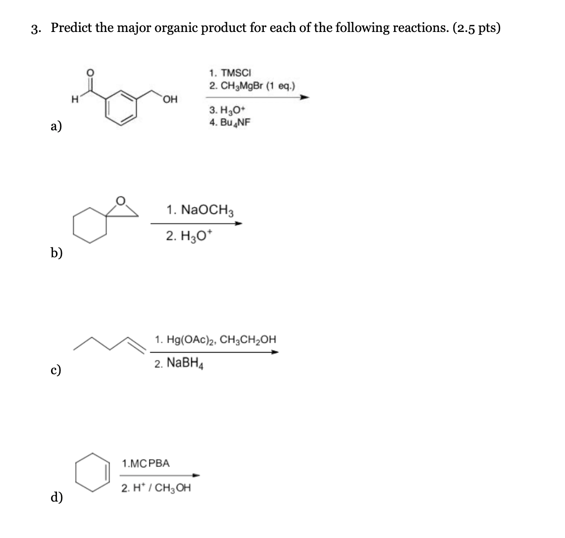 Solved Predict the major organic product for each of the | Chegg.com