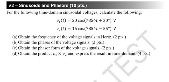 Solved or the following time-domain sinusoidal voltages, | Chegg.com