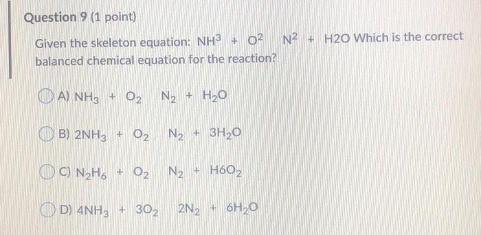 Solved Question 9 (1 point) Given the skeleton equation: NH3 | Chegg.com