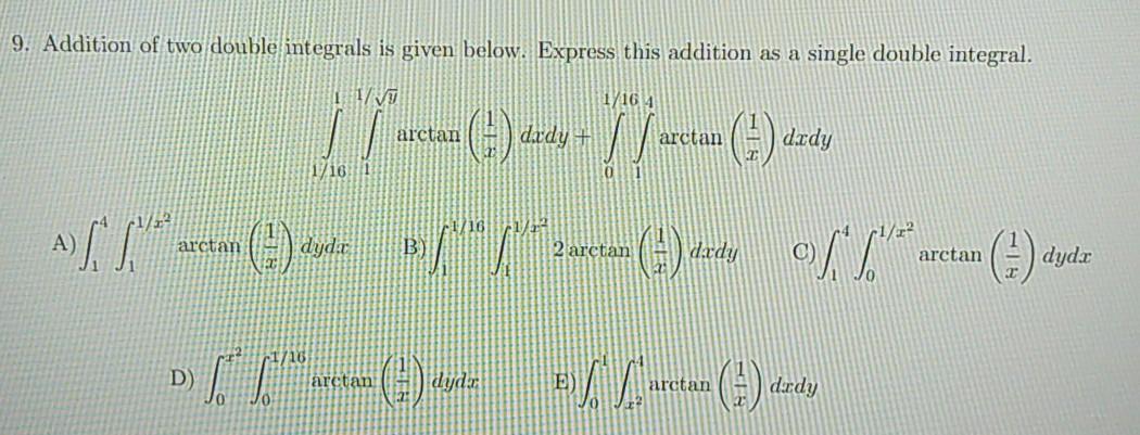 Solved 9. Addition of two double integrals is given below. | Chegg.com