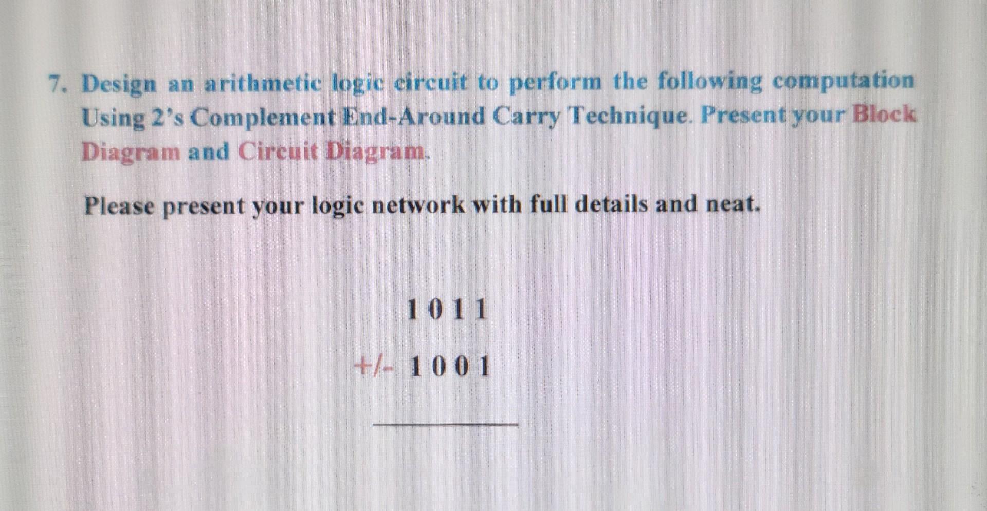 Solved 7. Design an arithmetic logic circuit to perform the | Chegg.com