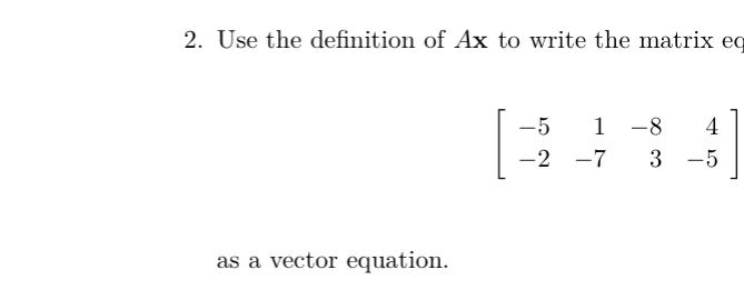 Solved Use the definition of Ax ﻿to write the matrix | Chegg.com