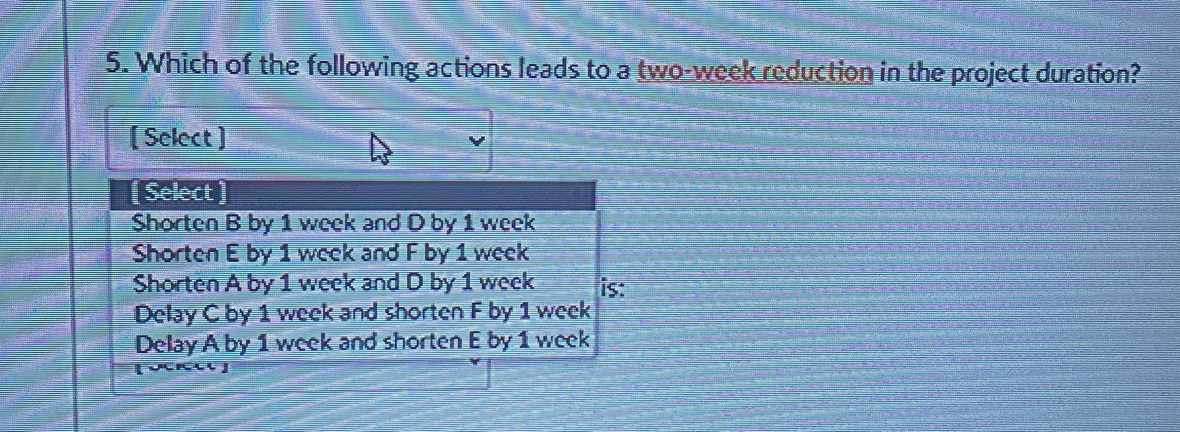 Solved Which of the following actions leads to a two-week | Chegg.com