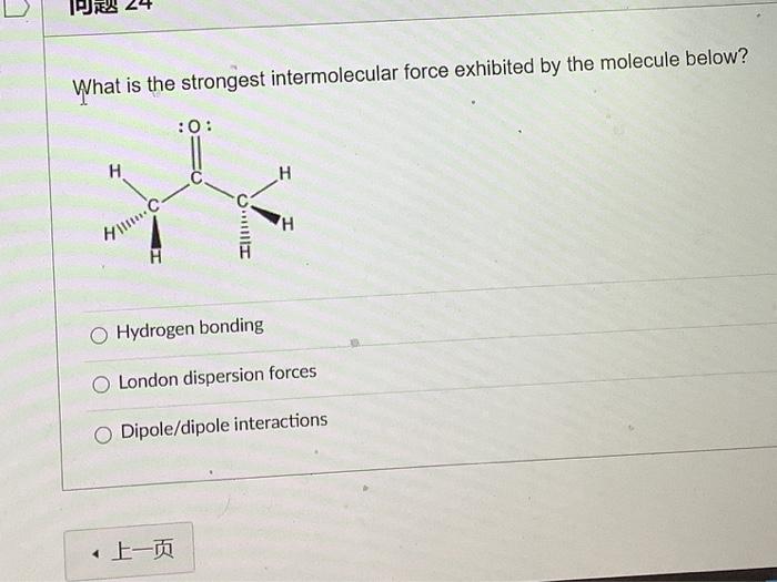 Solved What is the strongest intermolecular force exhibited | Chegg.com