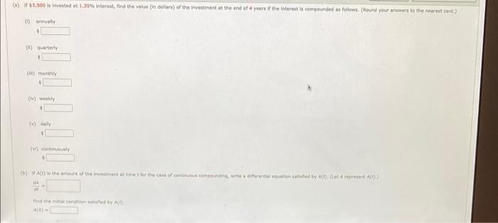 Solved (a) 3f $3,500 is invested at 1.35% Interest, find the | Chegg.com