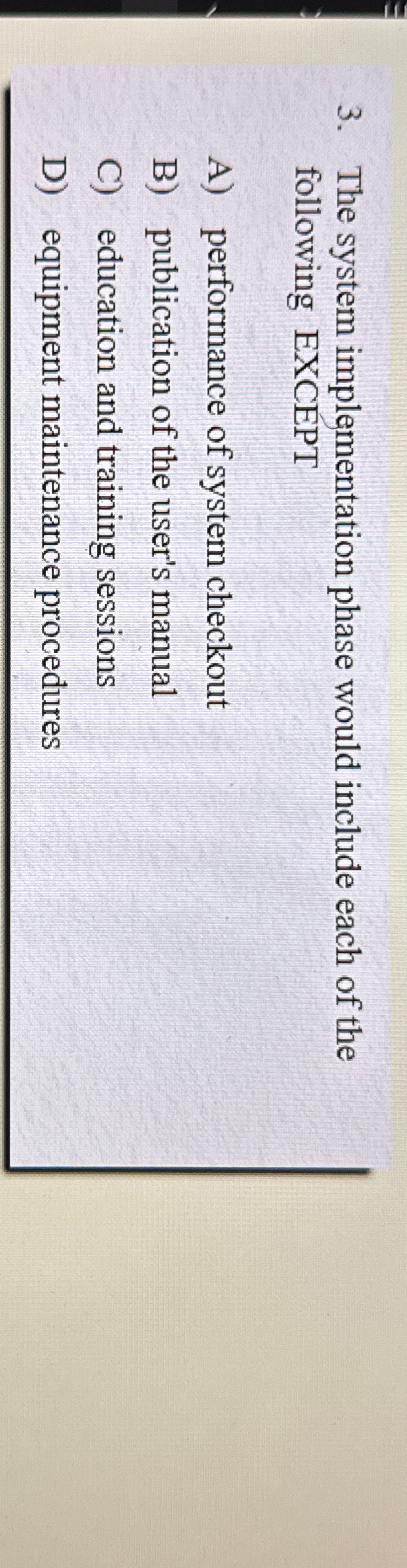 Solved The system implementation phase would include each of | Chegg.com