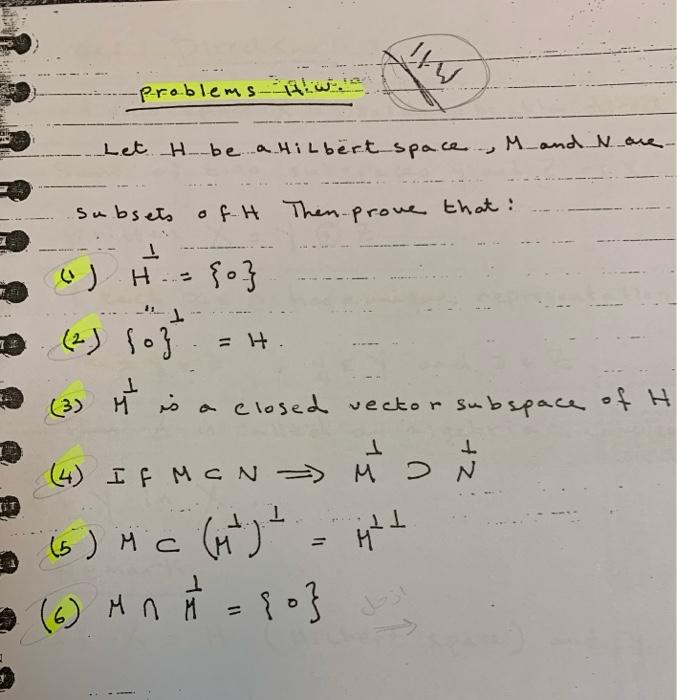 Solved th -Problems itiwie Let to be a Hilbert space, M and | Chegg.com