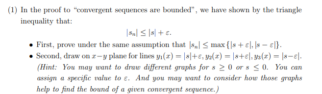 Solved (1) ﻿In the proof to "convergent sequences are | Chegg.com
