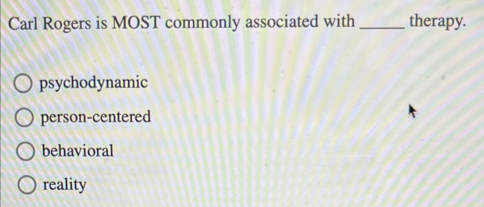 Solved Carl Rogers is MOST commonly associated with q, | Chegg.com