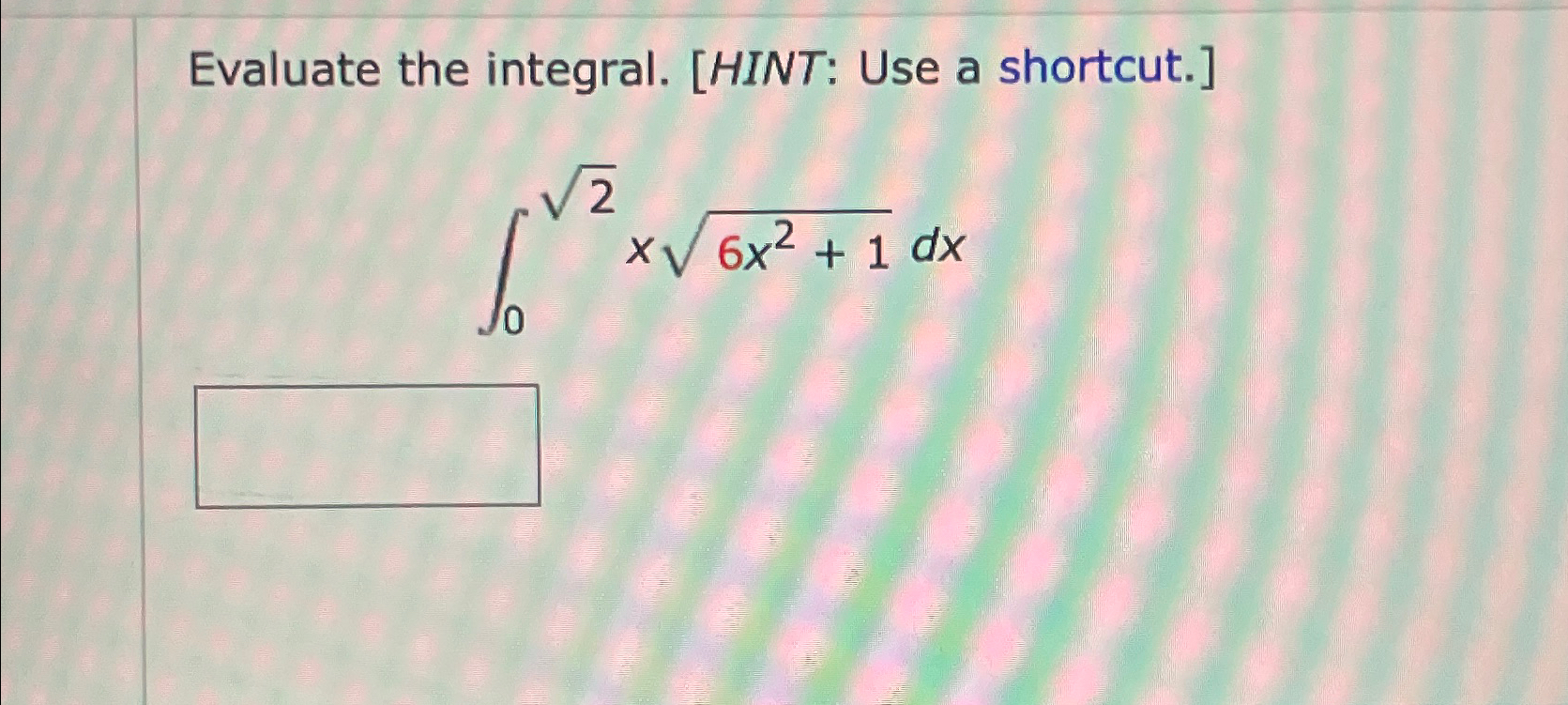 Solved Evaluate the integral. [HINT: Use a | Chegg.com