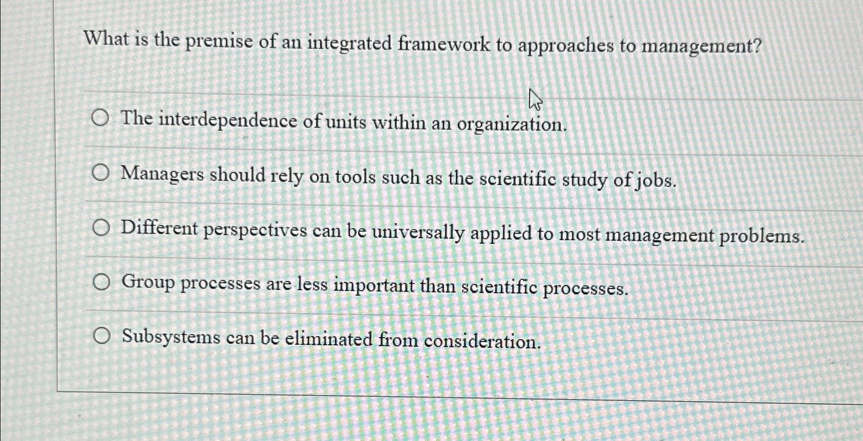 Solved What is the premise of an integrated framework to | Chegg.com