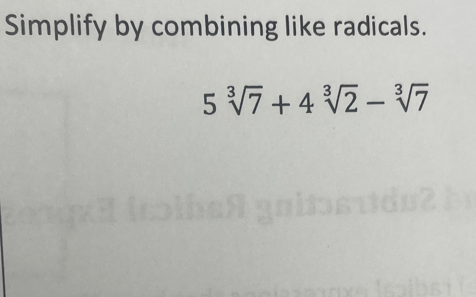 Solved Simplify by combining like radicals.573+423-73 | Chegg.com