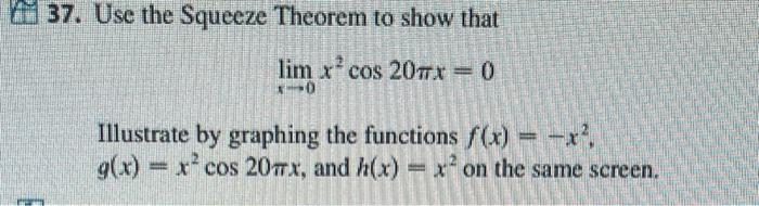 Solved 37. Use the Squeeze Theorem to show that | Chegg.com