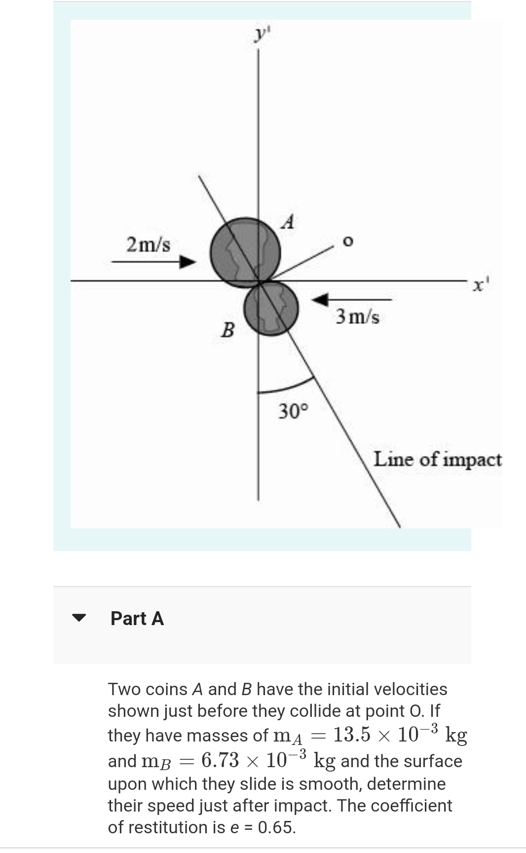 Solved Part ATwo coins A and B ﻿have the initial velocities | Chegg.com