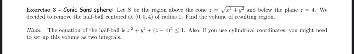 Solved Exercise 3 - ﻿Conic Sans sphere: Let S ﻿be the region | Chegg.com