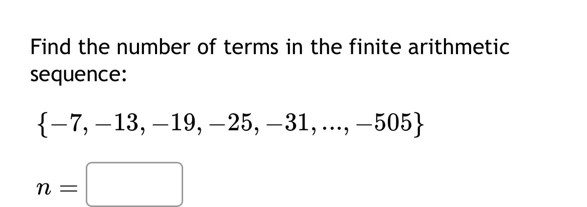 Solved Find the number of terms in the finite arithmetic | Chegg.com