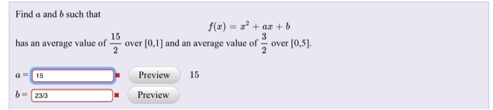Solved Find a and b such that has an average value of f(x) = | Chegg.com
