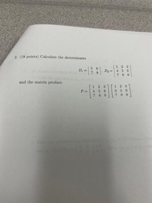Solved 2. (18 points) Calculate the determinants | Chegg.com