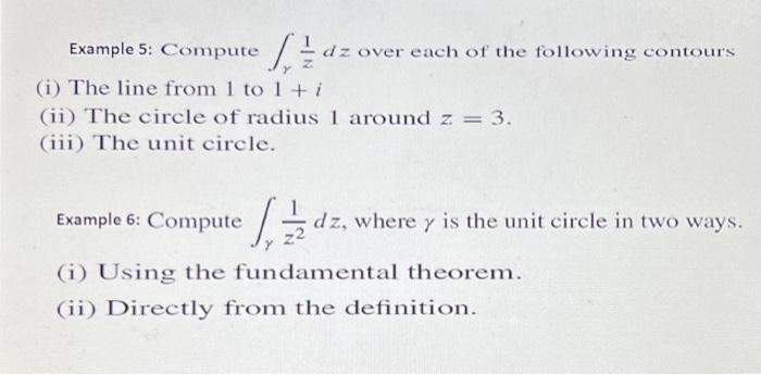 Solved Example 5: Compute [= dz dz over each of the | Chegg.com