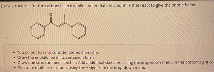Solved Draw structures for the carbonyl electrophile and | Chegg.com