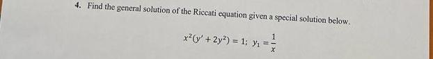 Solved Find the general solution of the Riccati equation | Chegg.com