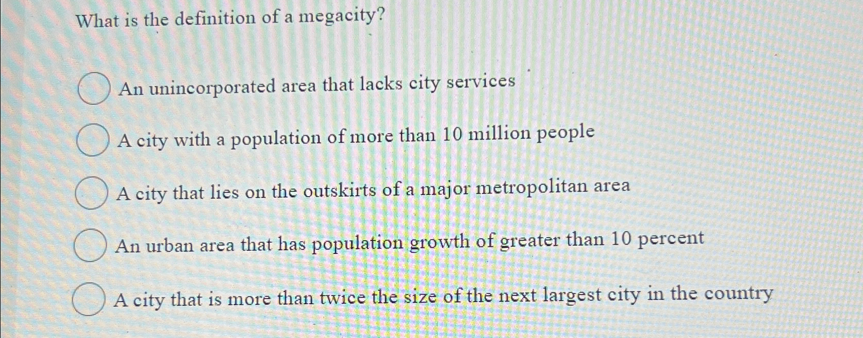 Solved What is the definition of a megacity?An | Chegg.com