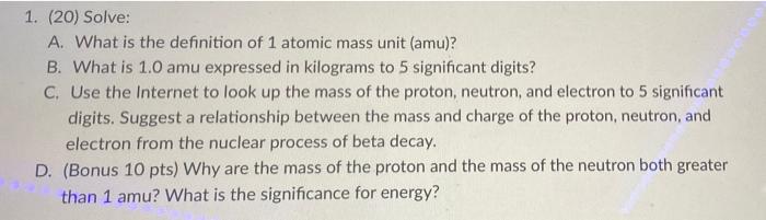 Solved 1. (20) Solve: A. What is the definition of 1 atomic | Chegg.com