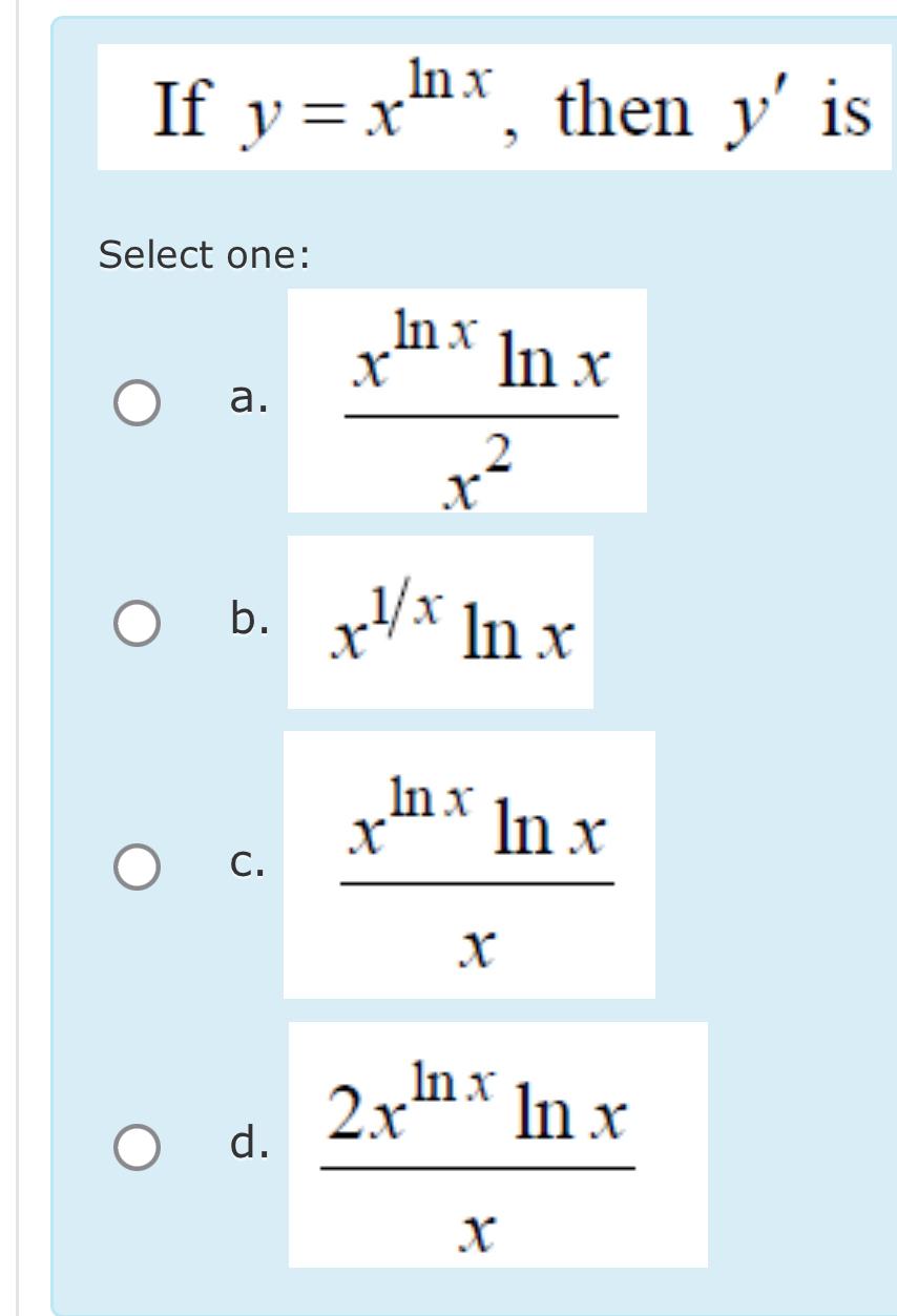 Solved If y=xlnx, ﻿then y' ﻿isSelect | Chegg.com