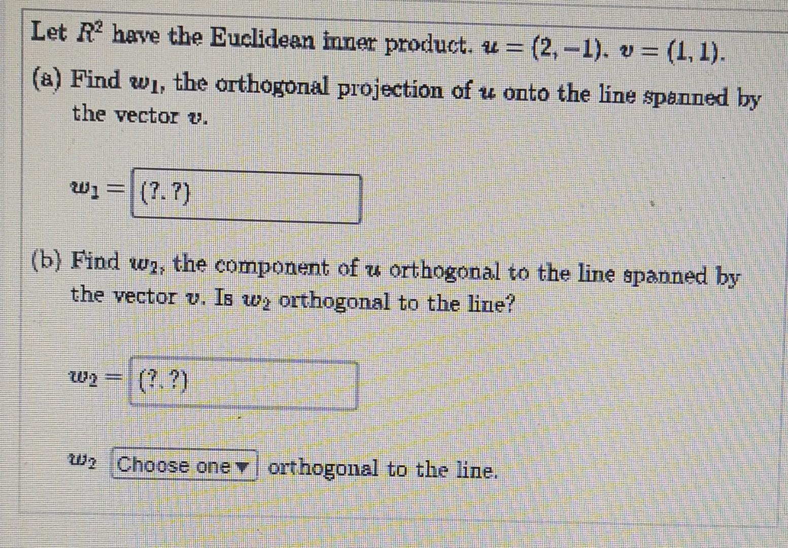 Solved Let R² have the Euclidean inner product. u= (2,-1). v | Chegg.com
