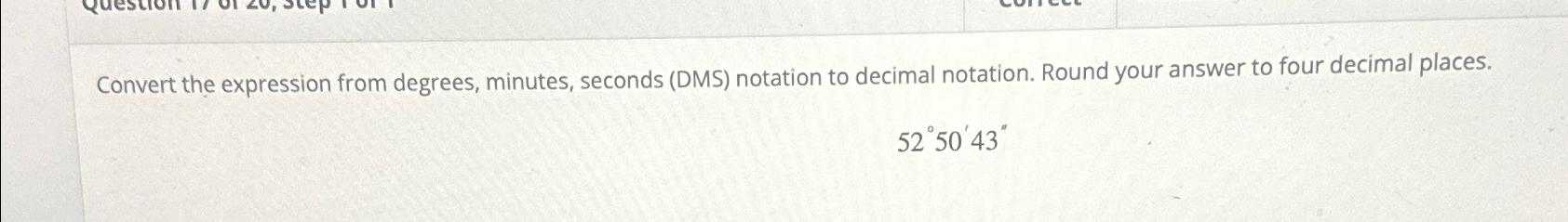 Solved Convert the expression from degrees, minutes, seconds | Chegg.com