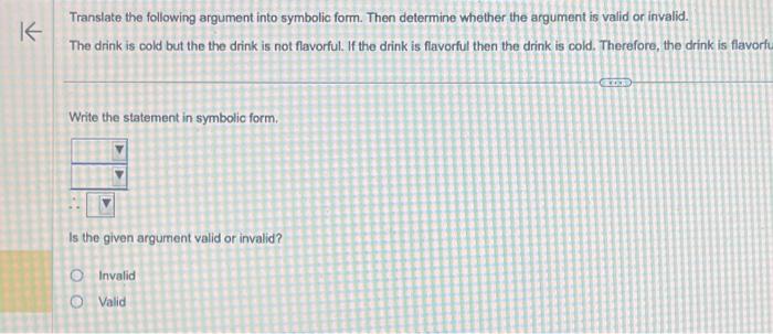 Solved Translate the following argument into symbolic form. | Chegg.com