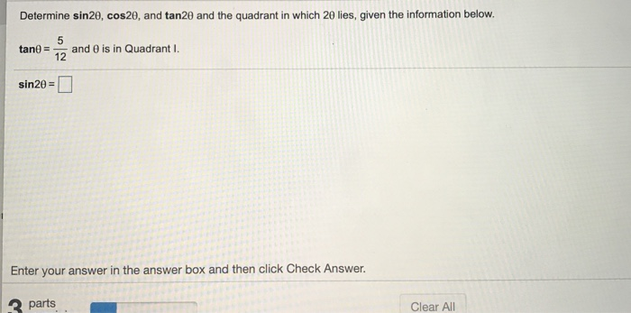 Solved Determine sin20, cos20, and tan20 and the quadrant in | Chegg.com