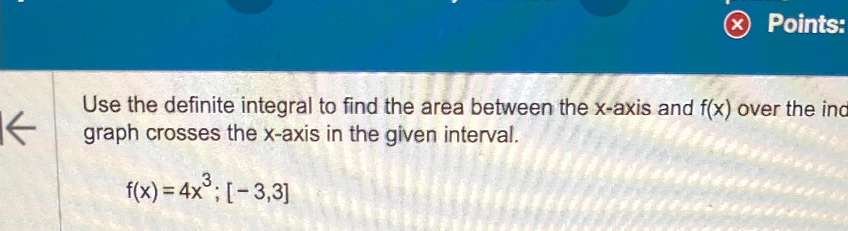 Solved Use the definite integral to find the area between | Chegg.com