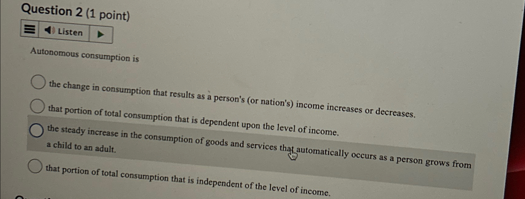 Solved Question 2 (1 ﻿point)ListenAutonomous consumption | Chegg.com