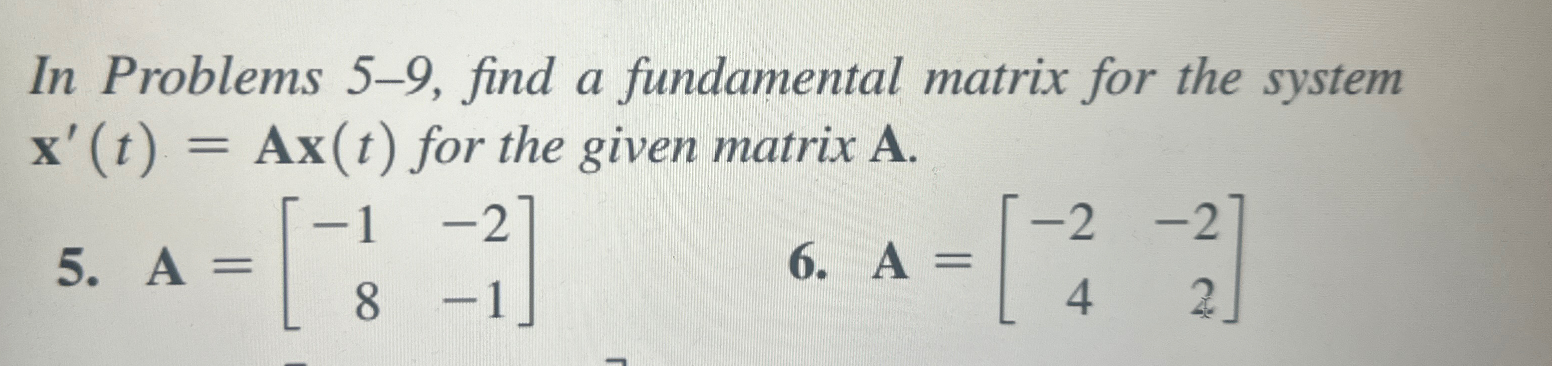 Solved In Problems 5-9, ﻿find a fundamental matrix for the | Chegg.com